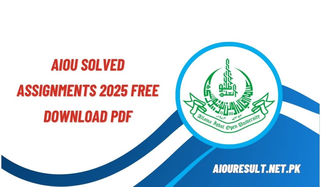 AIOU Solved Spring & Autumn Assignments 2025 Free Download PDF